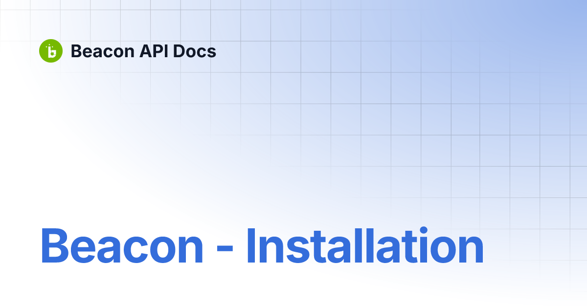 Beacon - Installation | Beacon API Docs